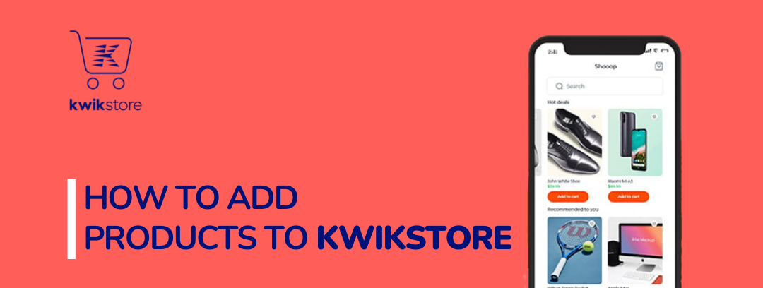 How To List Products On KwikStore | Kwik